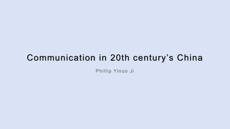 Communication in 20th Century China: A Historical Overview