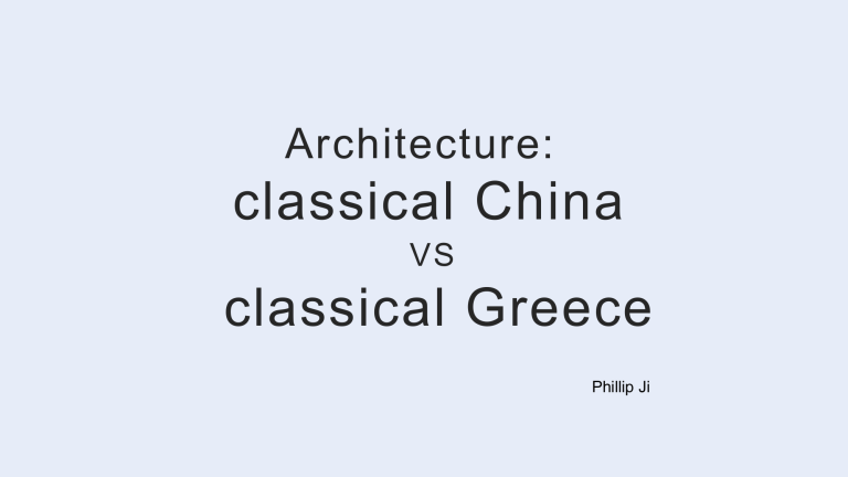 Classical Chinese vs. Greek Architecture Comparison