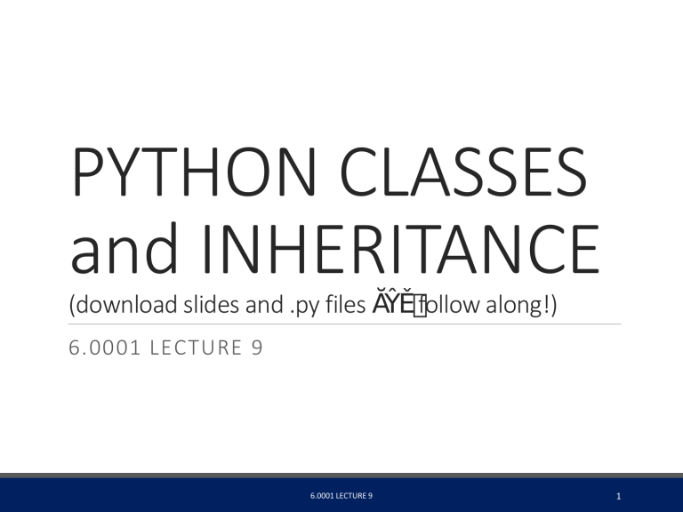 Python Classes and Inheritance: Lecture Slides