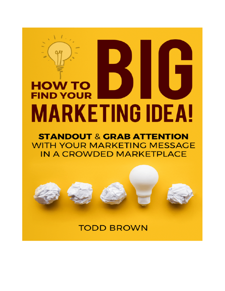 Find Your Big Marketing Idea: Stand Out & Grab Attention