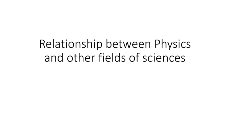 Physics and Its Relationship to Other Sciences