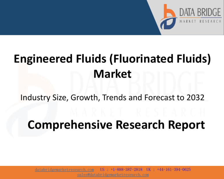 Engineered Fluids Market: Trends, Growth, Forecast to 2032