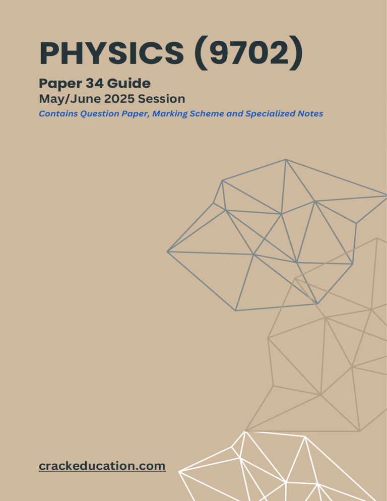 Physics 9702 Paper 34 Exam Guide: May/June 2025