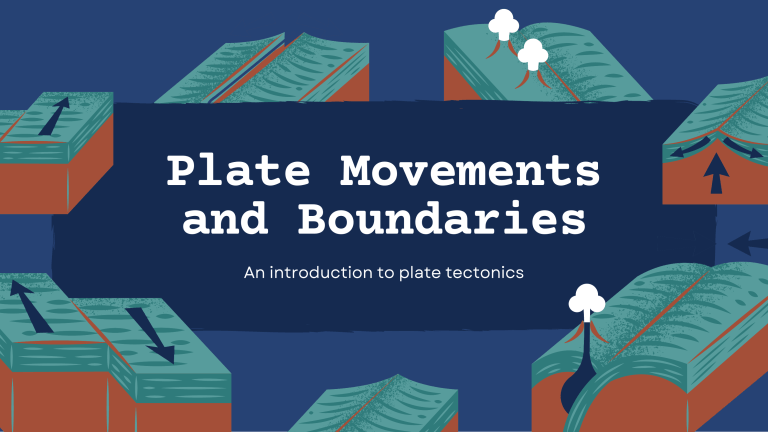 Plate Tectonics: Movements and Boundaries Explained