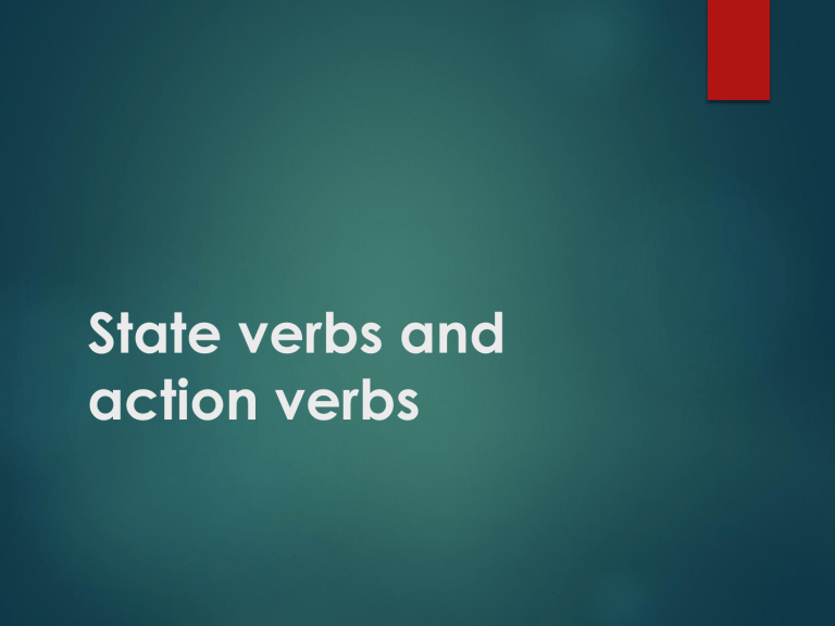 State Verbs vs. Action Verbs: English Grammar Explained