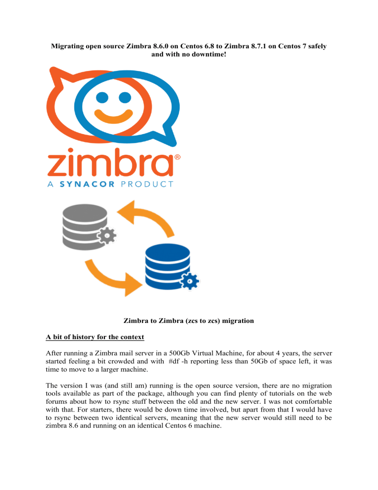 Zimbra Migration Guide: 8.6 to 8.7 on CentOS