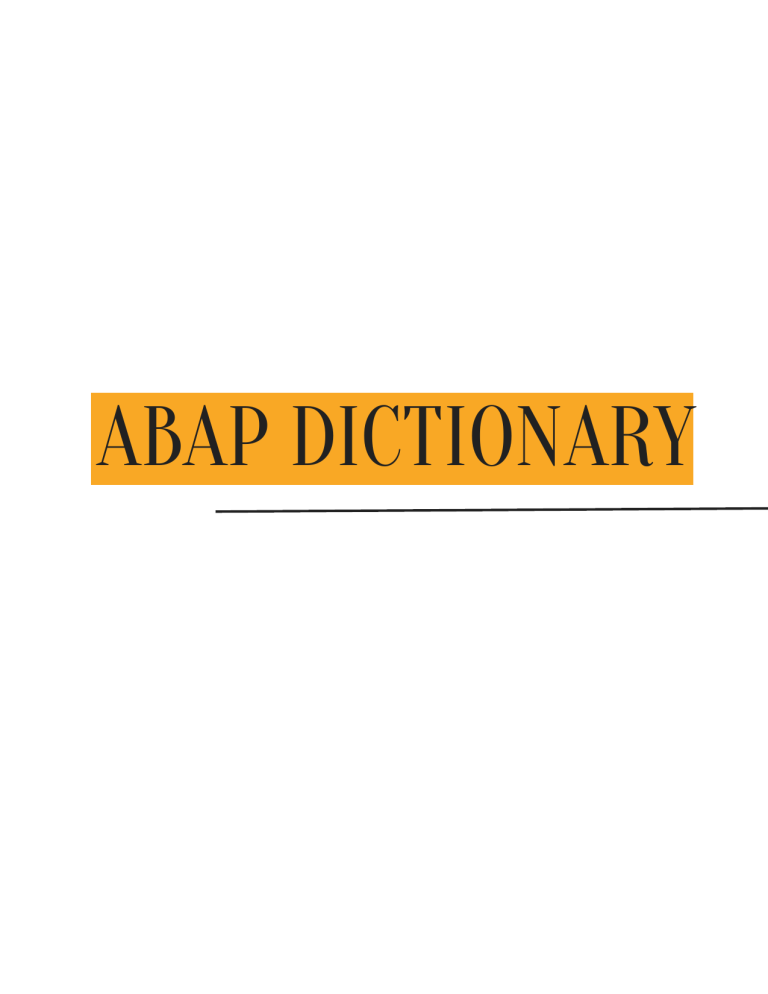 ABAP Dictionary: Tables, Views, Data Types & Search Helps