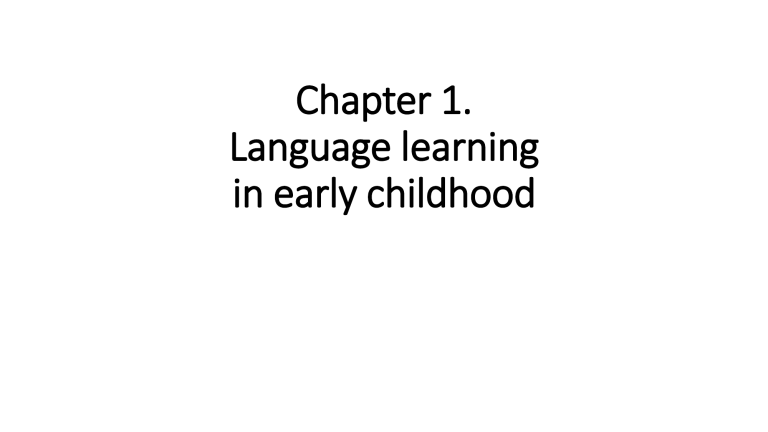 Early Childhood Language Learning: Acquisition & Development