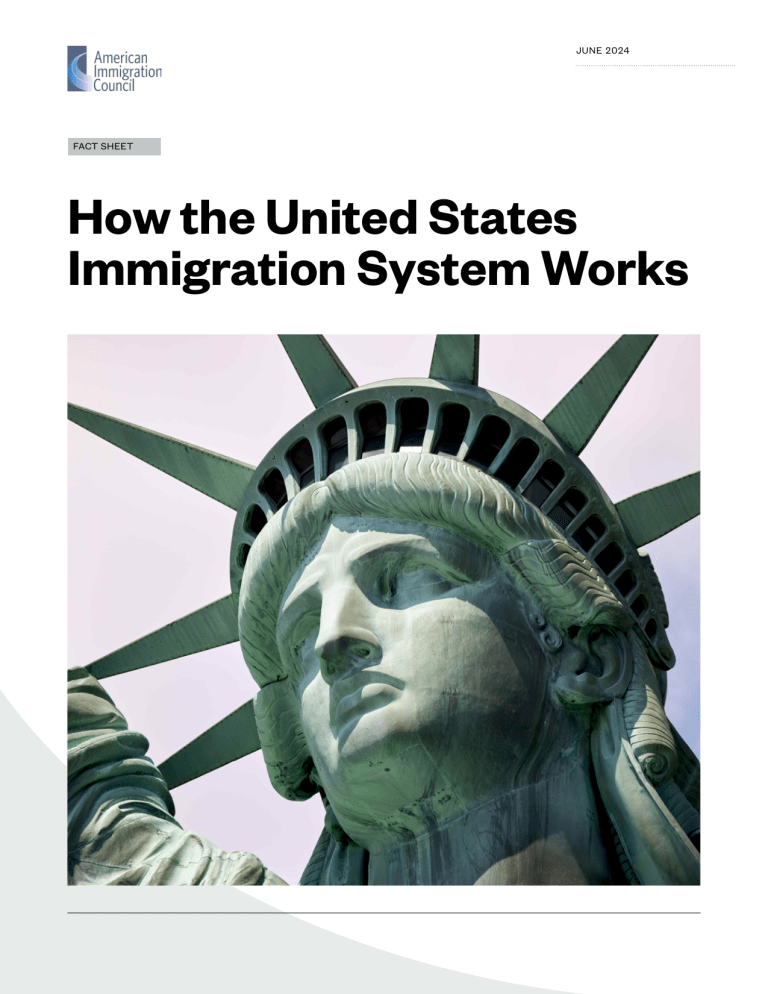 U.S. Immigration System: How It Works - June 2024 Fact Sheet