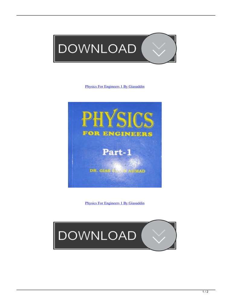 Physics for Engineers Part 1 by Giasuddin Ahmad