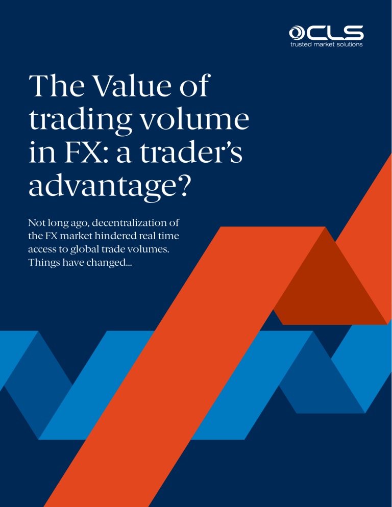 FX Trading Volume: A Trader's Advantage