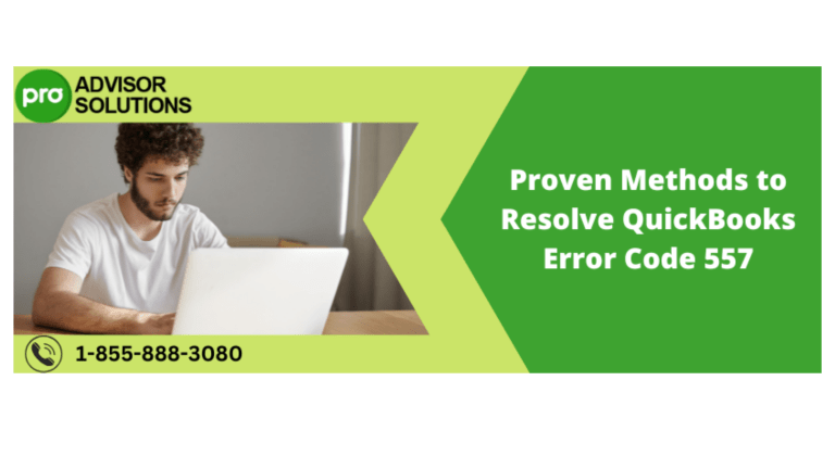 Fix QuickBooks Error 557: Proven Troubleshooting Methods