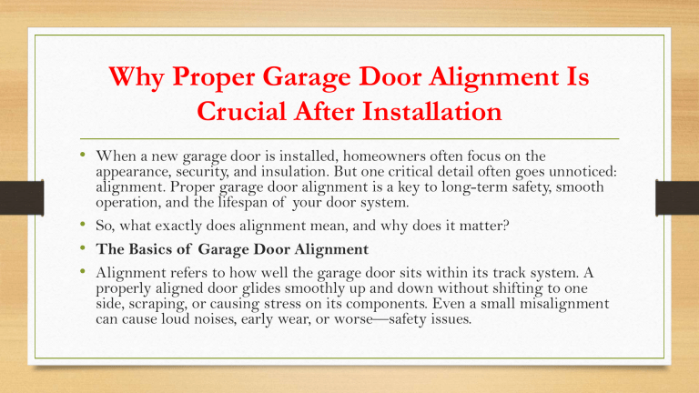Garage Door Alignment: Why It's Crucial After Installation