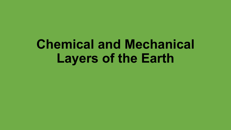 Earth's Layers: Chemical & Mechanical Composition
