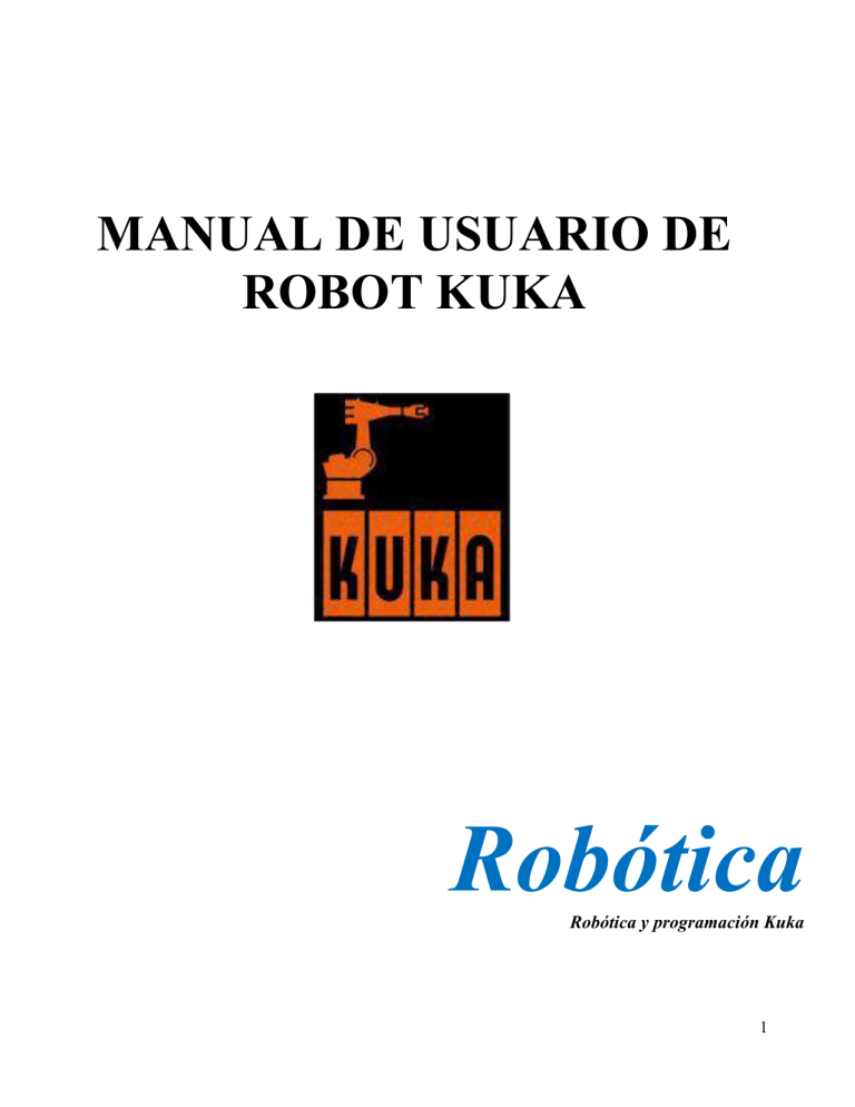 Manual de Usuario Robot KUKA: Programación y Control