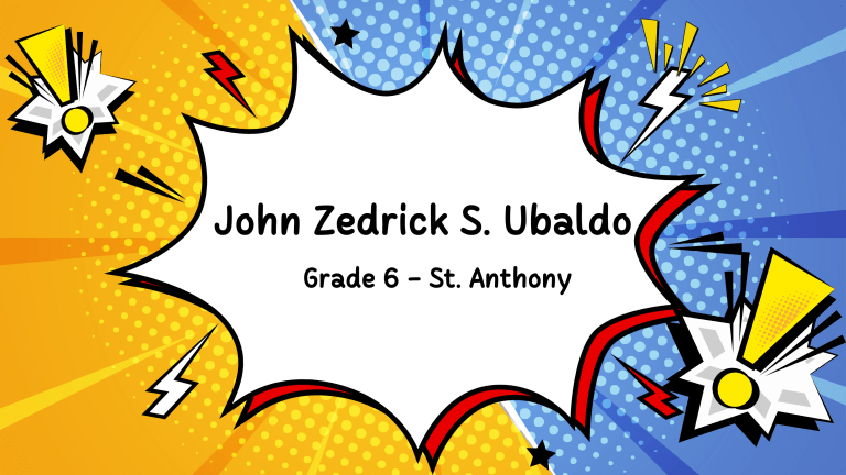 John Zedrick S. Ubaldo - Grade 6 St. Anthony Student Project