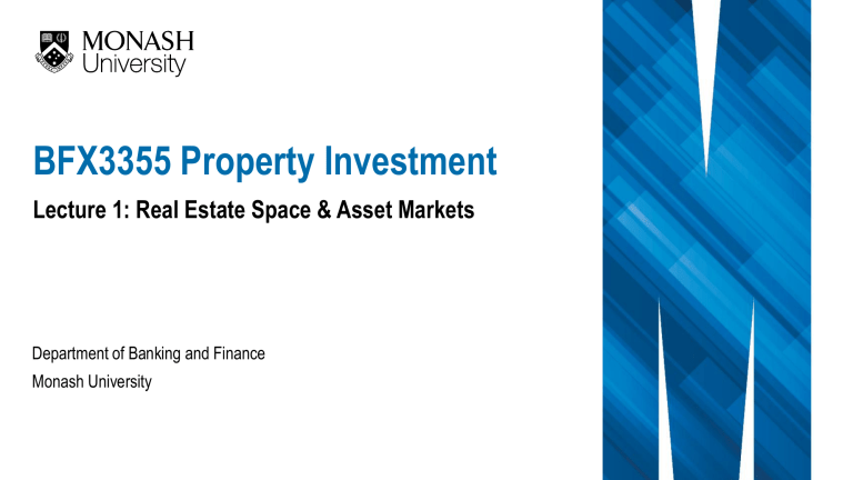 BFX3355 Property Investment: Real Estate Space & Asset Markets Lecture