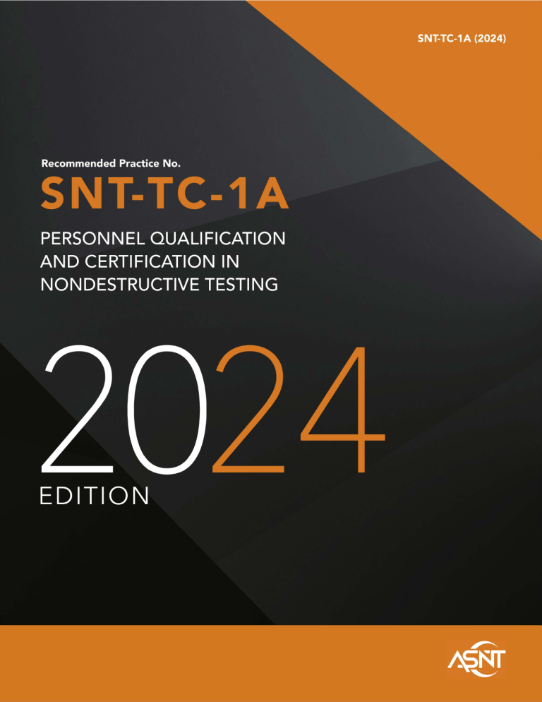 SNT-TC-1A (2024): NDT Personnel Qualification & Certification Guide