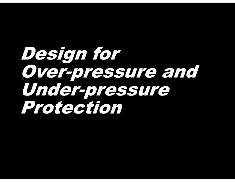 Over/Under Pressure Protection Design - Engineering Presentation