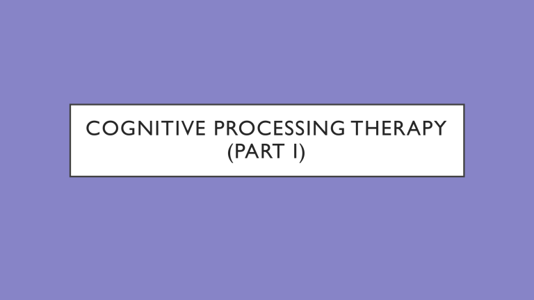 Cognitive Processing Therapy (CPT) Presentation