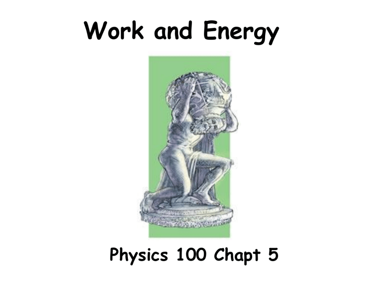 Work and Energy Physics 100: Concepts, Theorems & Conservation