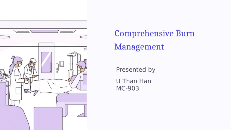 Comprehensive Burn Management: Assessment, Treatment & Prevention
