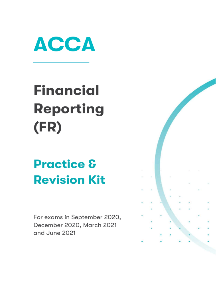 ACCA Financial Reporting (FR) Practice & Revision Kit 2020-2021
