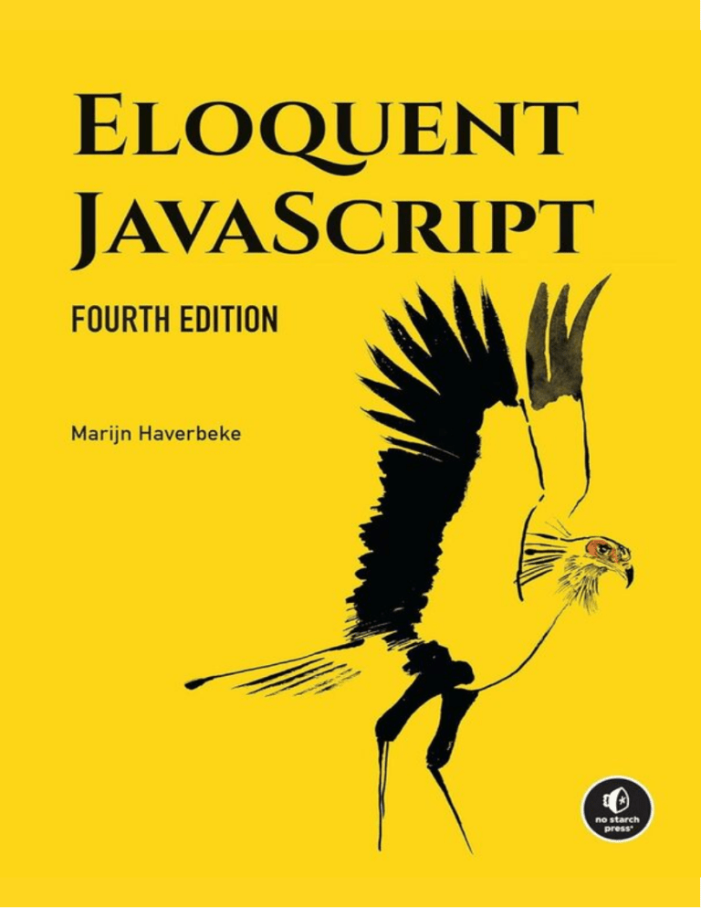 Eloquent JavaScript: A Modern Introduction to Programming