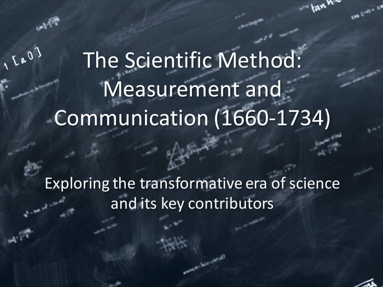 Scientific Method & Newton's Contributions (1660-1734)