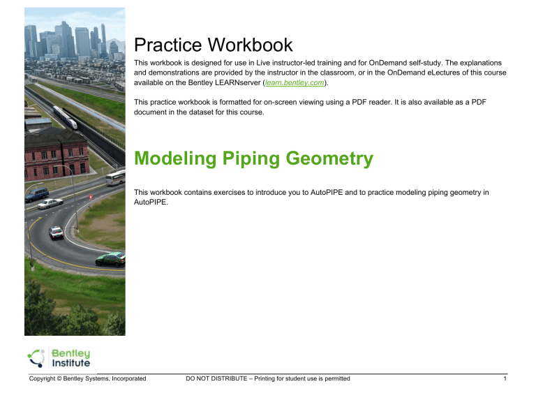 AutoPIPE Practice Workbook: Modeling Piping Geometry & Analysis Training