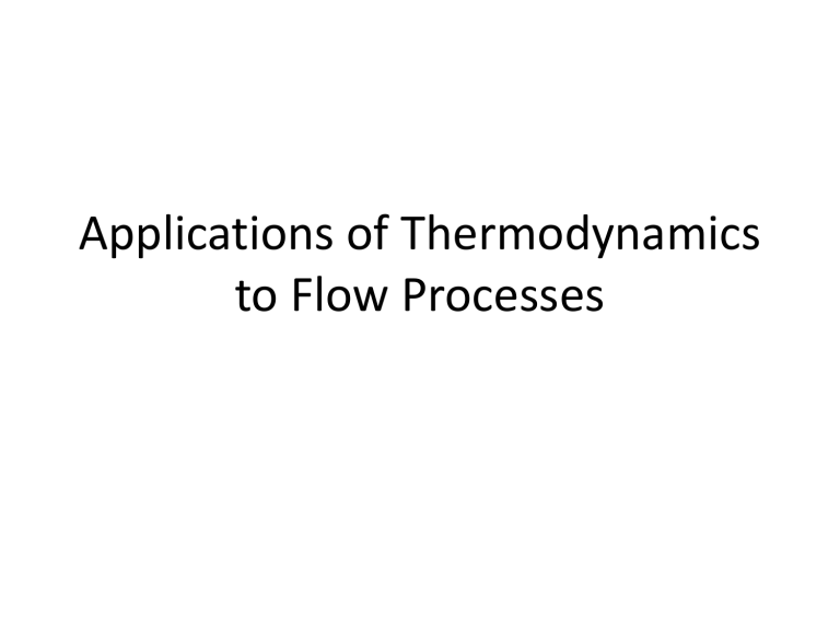 Applications of Thermodynamics to Flow Processes | Engineering Notes