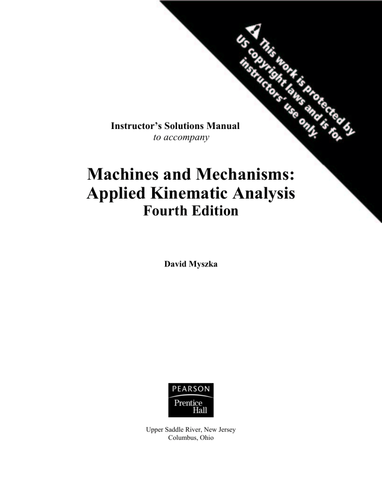 Machines & Mechanisms Solutions Manual: Kinematics Analysis