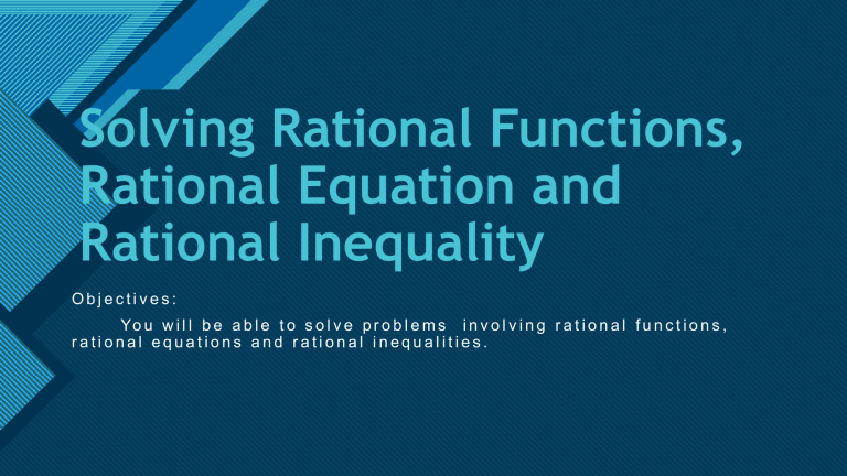 Solving Rational Functions, Equations, Inequalities