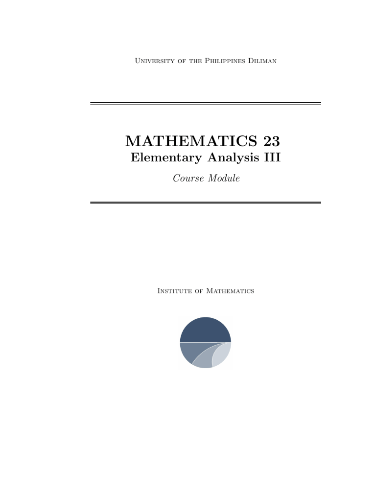 Mathematics 23: Elementary Analysis III Course Module - UP Diliman
