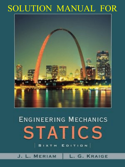 Engineering Mechanics Statics Solution Manual - 6th Edition