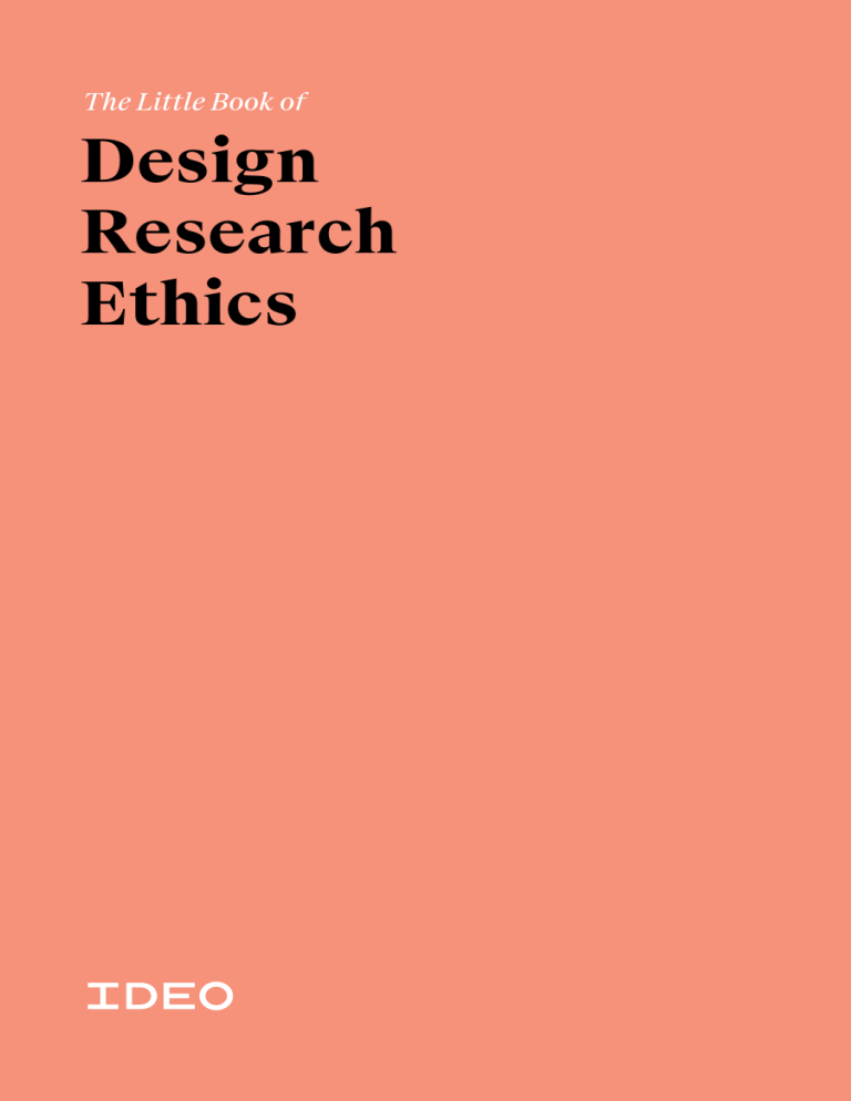 The Little Book of Design Research Ethics: IDEO's Guide for Researchers