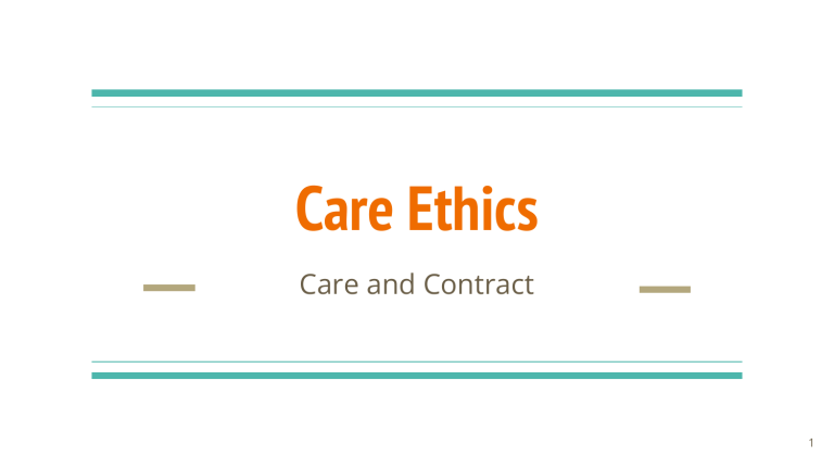 Care Ethics: Relationships, Moral Development, and Contract Theory