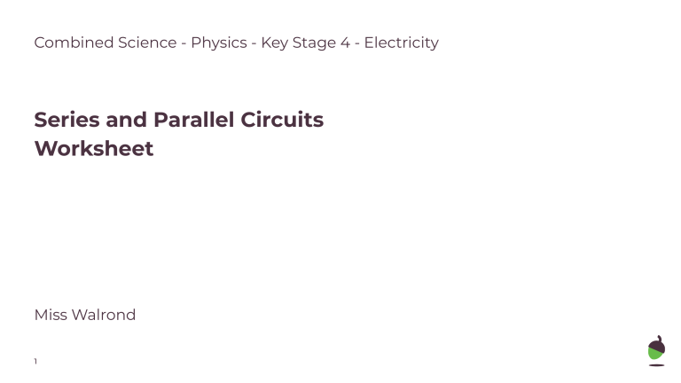 KS4 Physics: Series & Parallel Circuits Worksheet