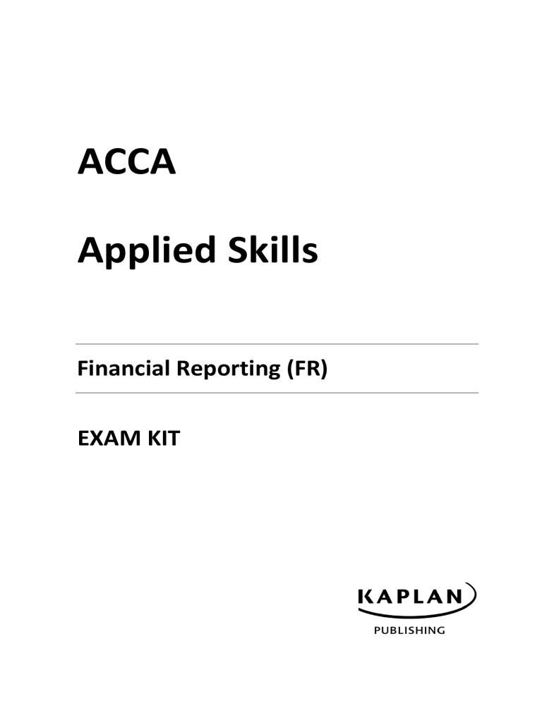 ACCA Financial Reporting (FR) Applied Skills Exam Kit 2025 - Kaplan