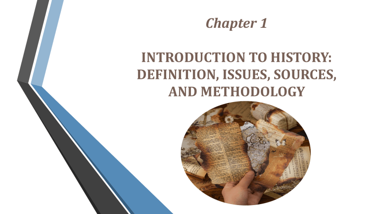 Introduction to History: Definition, Issues, Sources, and Methodology