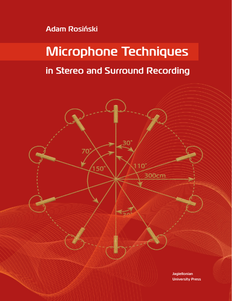 Microphone Techniques in Stereo and Surround Recording by Adam Rosiński