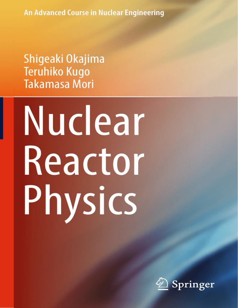 Nuclear Reactor Physics: An Advanced Course in Nuclear Engineering
