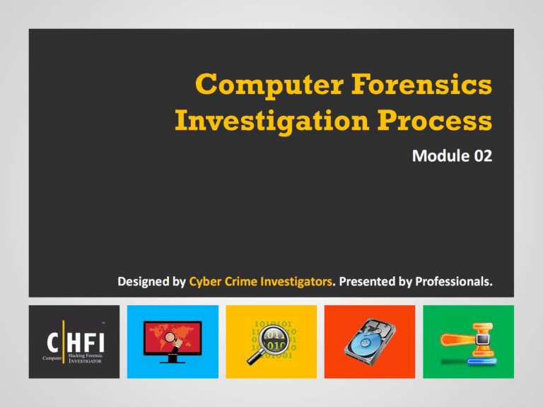 Computer Forensics Investigation Process - Module 02