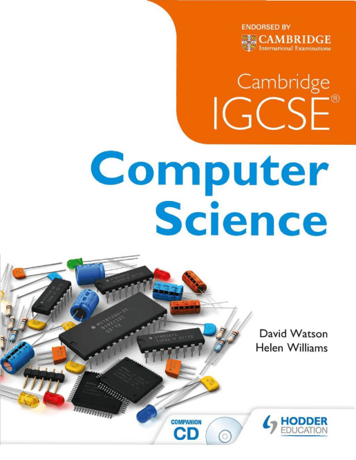 Cambridge IGCSE Computer Science Textbook | David Watson, Helen Williams