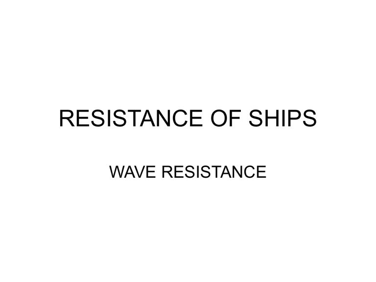 Wave Resistance of Ships: Hydrodynamics, Patterns, and Reduction