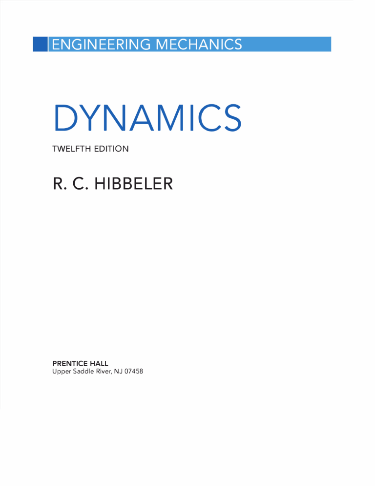 Engineering Mechanics Dynamics - Twelfth Edition by R. C. Hibbeler