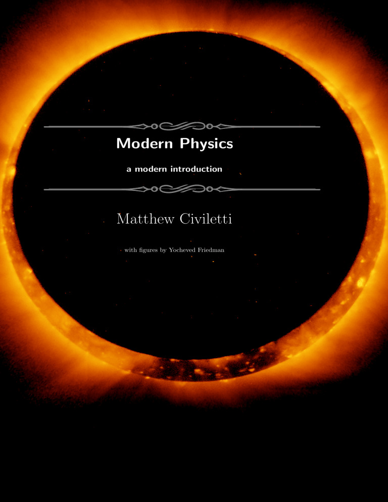 Modern Physics: A Modern Introduction - Lecture Notes by Matthew Civiletti