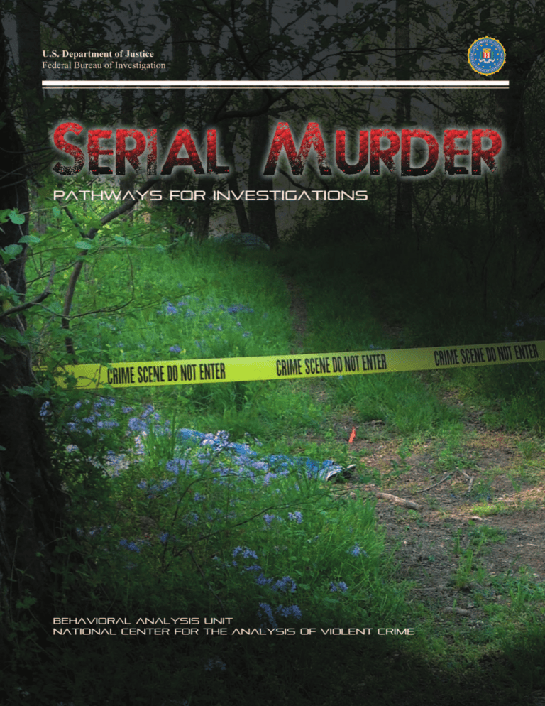 FBI Serial Murder: Pathways for Investigations - Behavioral Analysis Unit