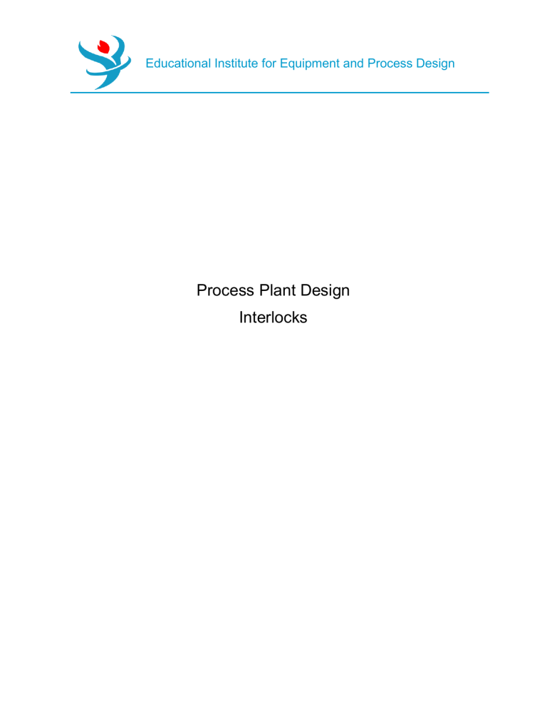 Process Plant Design: Interlocks - Safety & Prevention