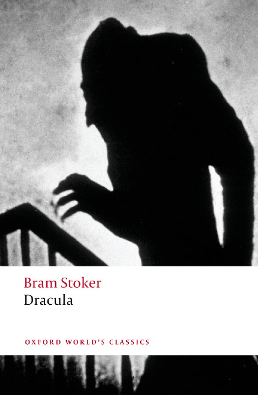 Dracula by Bram Stoker: Oxford World's Classics Introduction